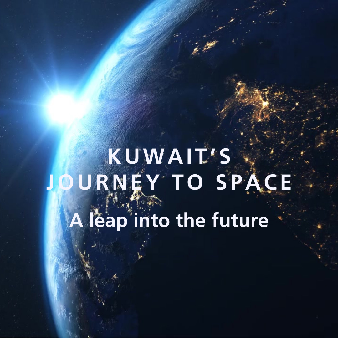 Kuwait's Journey to Space | Kuwait Direct Investment Promotion Authority